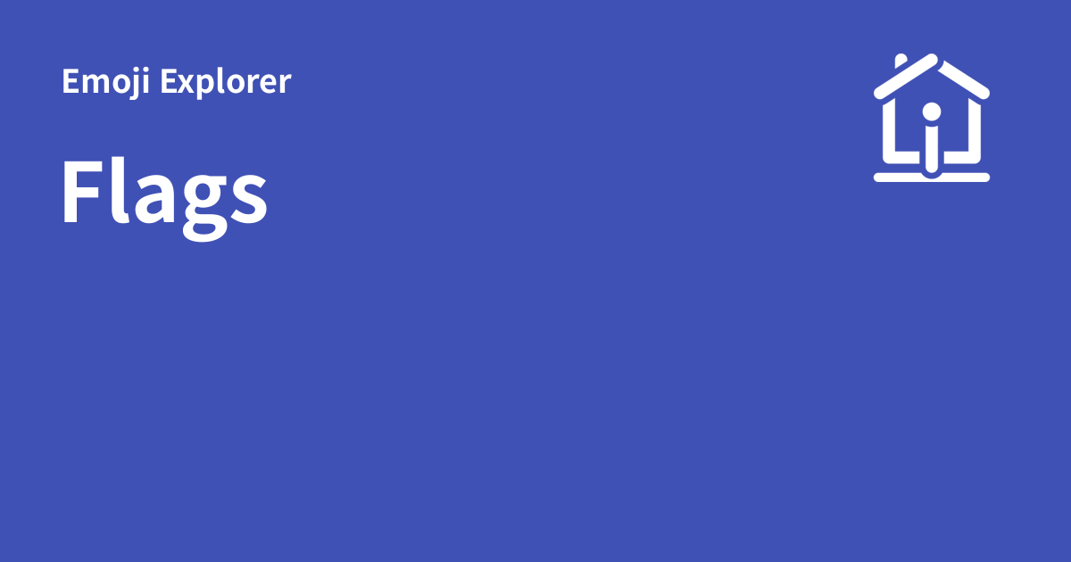 Flags - Emoji Explorer